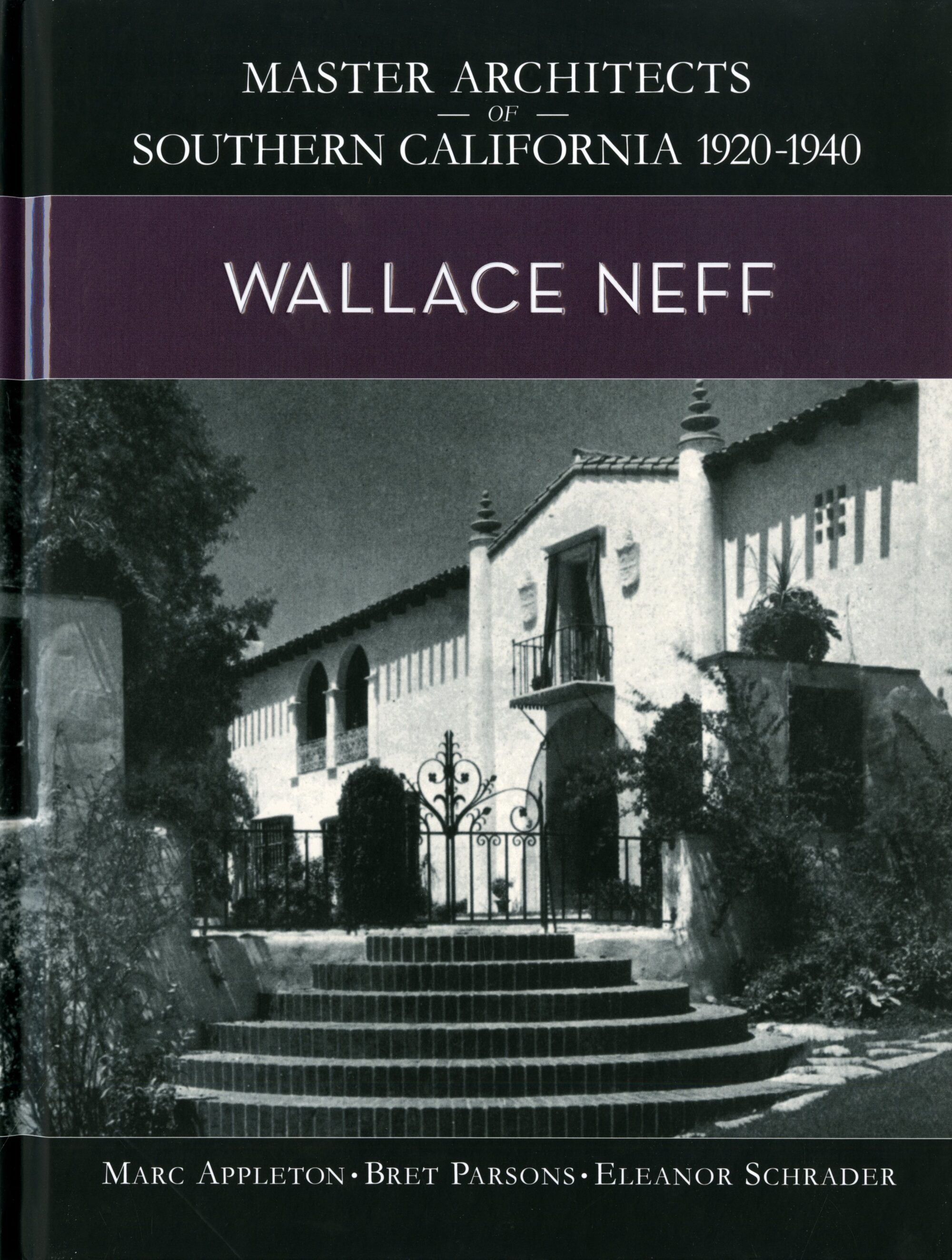 Master Architects of Southern California 1920-1940 Wallace Neff ...